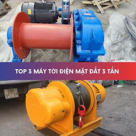 TOP 3 máy tời điện mặt đất 3 tấn được ưa chuộng hiện nay